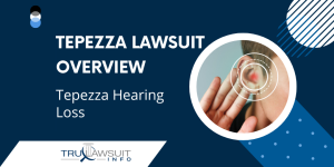 [2025 Update] Tepezza Lawsuit Overview: Tepezza Hearing Loss