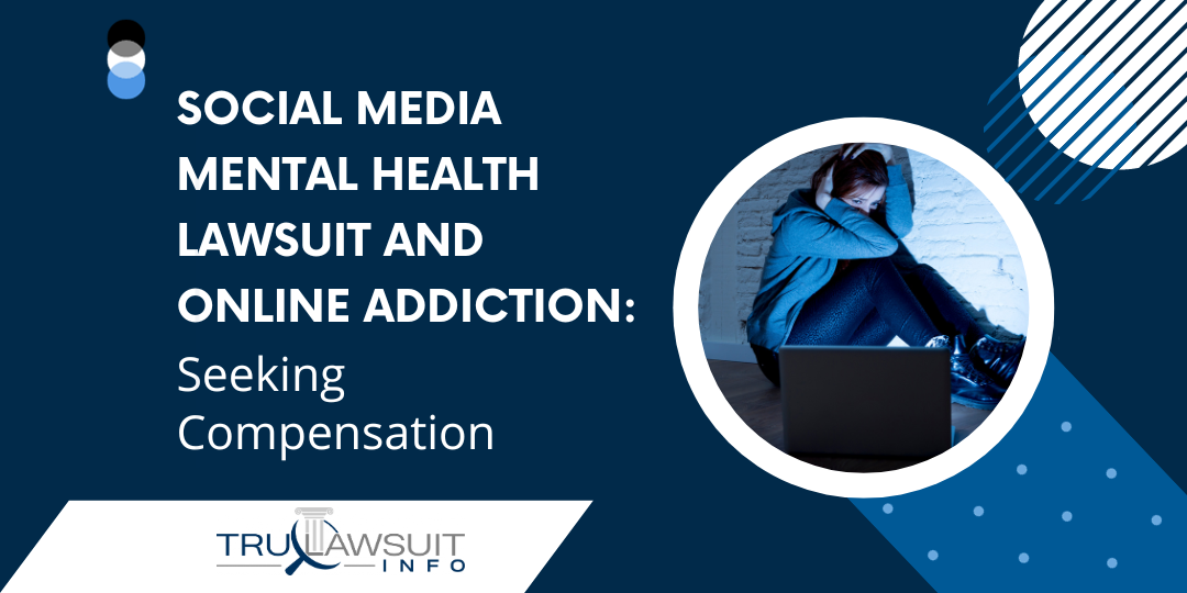 Social Media Mental Health Lawsuit And Online Addiction: Seeking ...