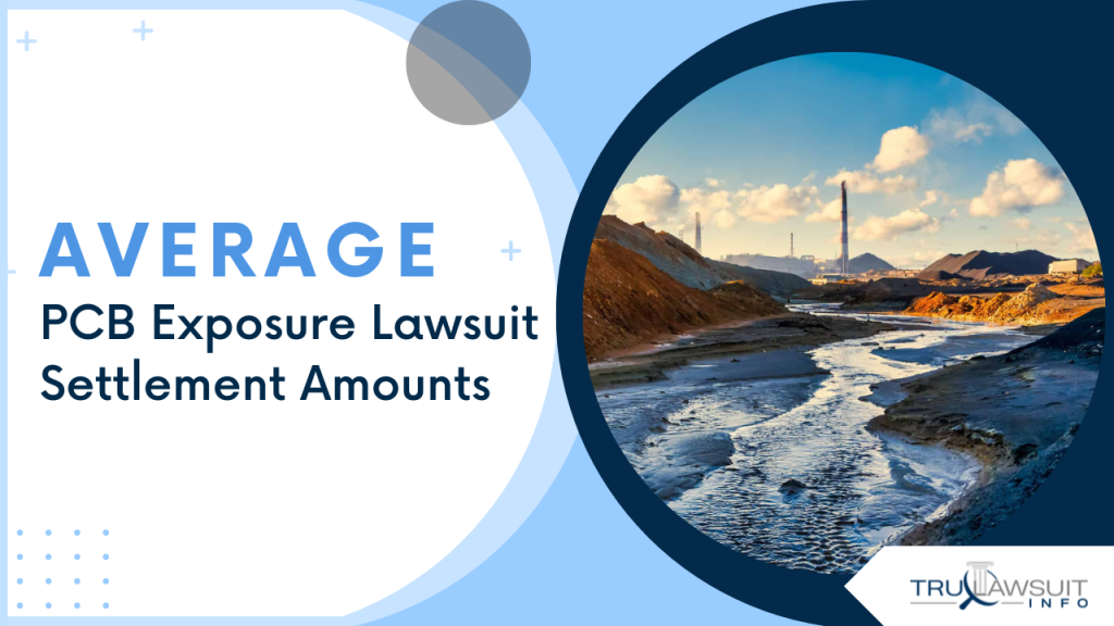 Average PCB Exposure Lawsuit Settlement Amounts [2025 Guide]
