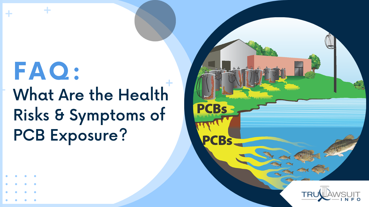 FAQ: What Are The Health Risks & Symptoms Of PCB Exposure?
