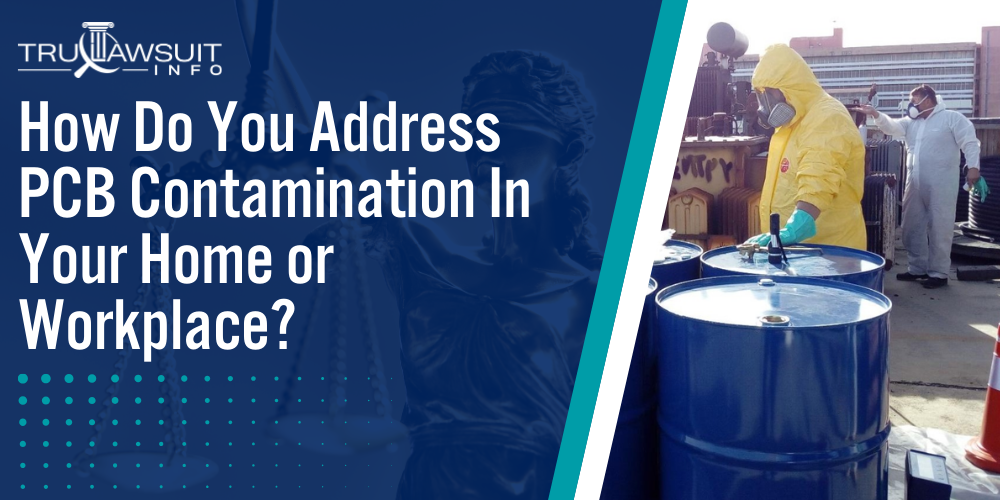 How Do You Address PCB Contamination In Your Home Or Workplace?