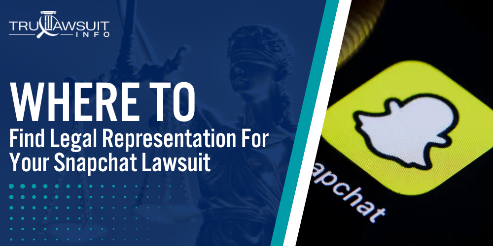 Where To Find Legal Representation For Your Snapchat Lawsuit
