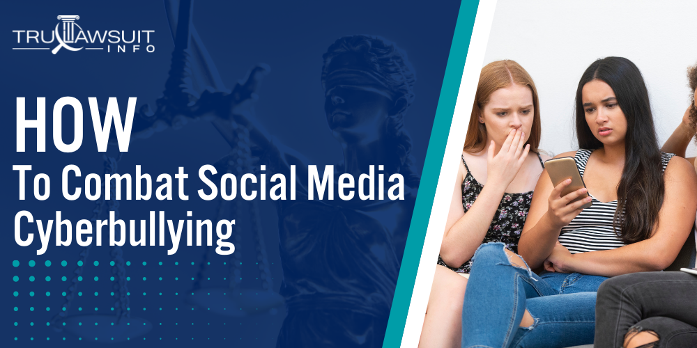 How to Combat Social Media Cyberbullying | TruLawsuit Info