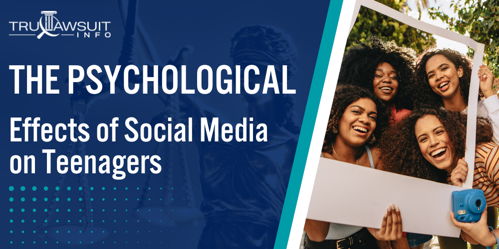 The Psychological Effects Of Social Media On Teenagers | TruLawsuit Info