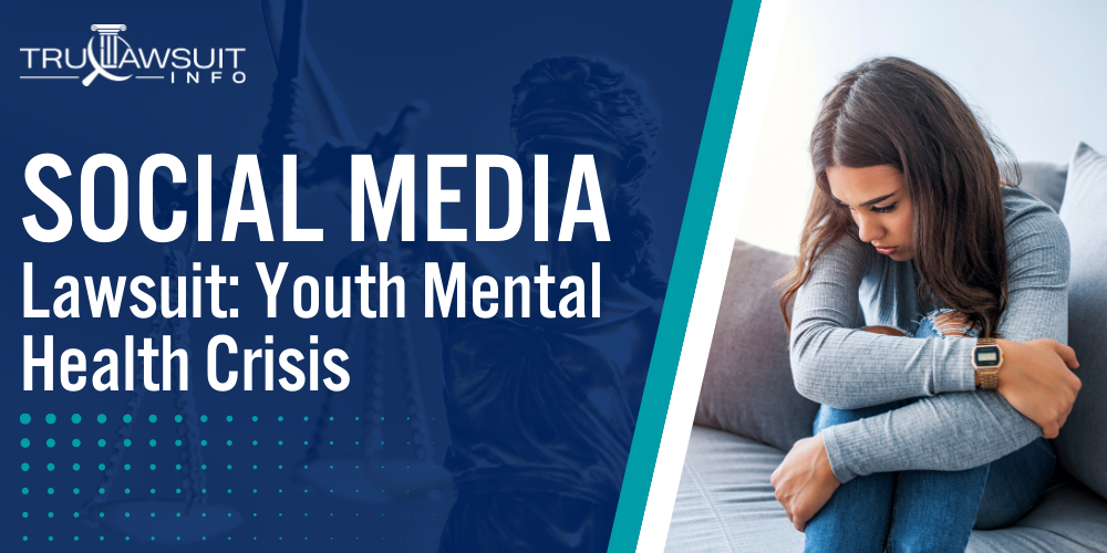 Social Media Lawsuit: Youth Mental Health Crisis | TruLawsuit Info