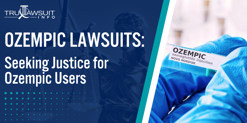 Ozempic Lawsuits: Seeking Justice For Ozempic Users | TruLawsuit Info